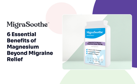 6 Essential Benefits of Magnesium Beyond Migraine Relief – Migrasoothe ...